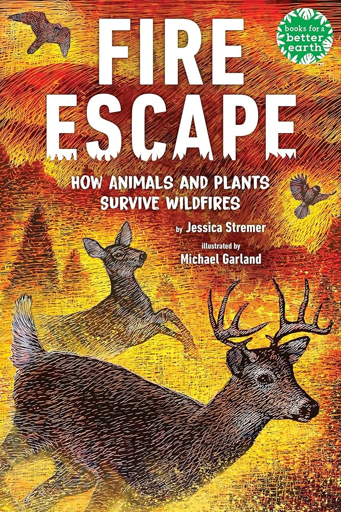 Fire Escape: How Animals and Plants Survive Wildfires (Books for a Bet ...